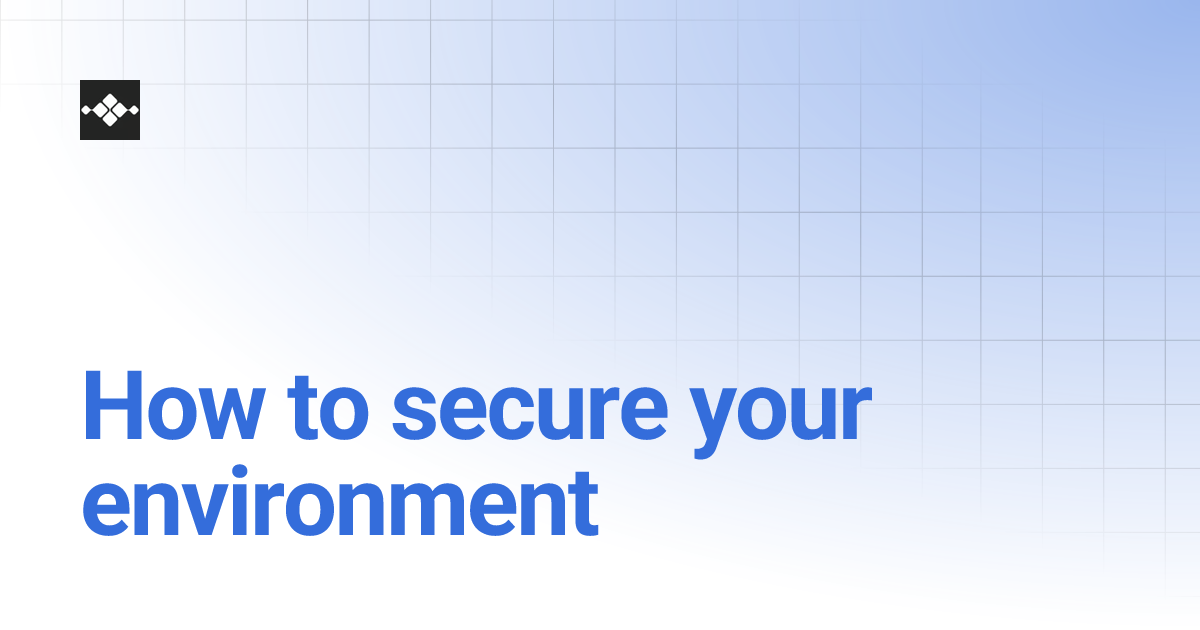 How to secure your environment | Docs | DECENOMY