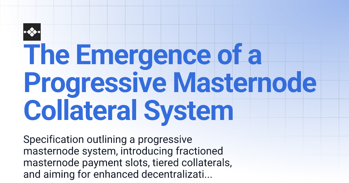 The Emergence of a Progressive Masternode Collateral System | Docs | DECENOMY