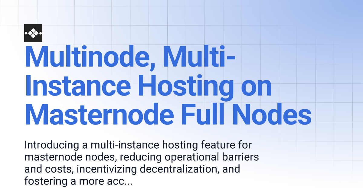 Multinode, Multi-Instance Hosting on Masternode Full Nodes | Docs | DECENOMY